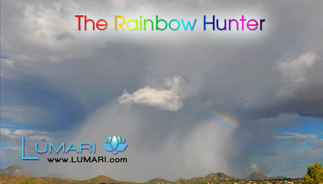 The Rainbow Hunter - Lumari.com